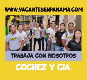 Cochez y Cía ¡Entérate de las Vacantes! Aplica para un Trabajo